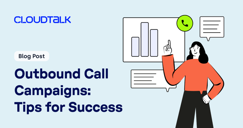 Outbound Call Campaign: How to Set it up & Best Practices - CloudTalk